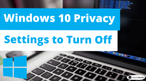 Windows 10 Privacy Settings to Turn Off - StackHowTo