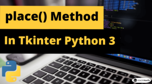 place() Method in Tkinter Python 3 - StackHowTo