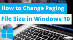 How to Change Paging File Size in Windows 10 - StackHowTo