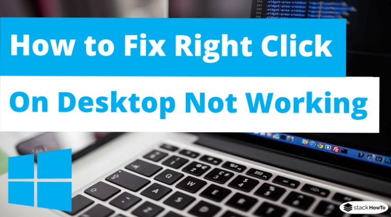How to Fix Right Click on Desktop Not Working in Windows 10 - StackHowTo
