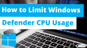 How to Limit Windows Defender CPU Usage - StackHowTo