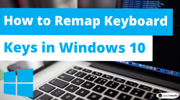 How To Remap Keyboard Keys In Windows 10 StackHowTo