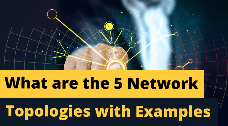 What Are The 5 Network Topologies With Examples StackHowTo