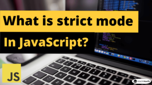 What is strict mode in JavaScript? - StackHowTo